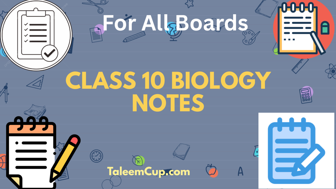 Class 10 Biology Notes For All Boards (Long Q, Short Q)