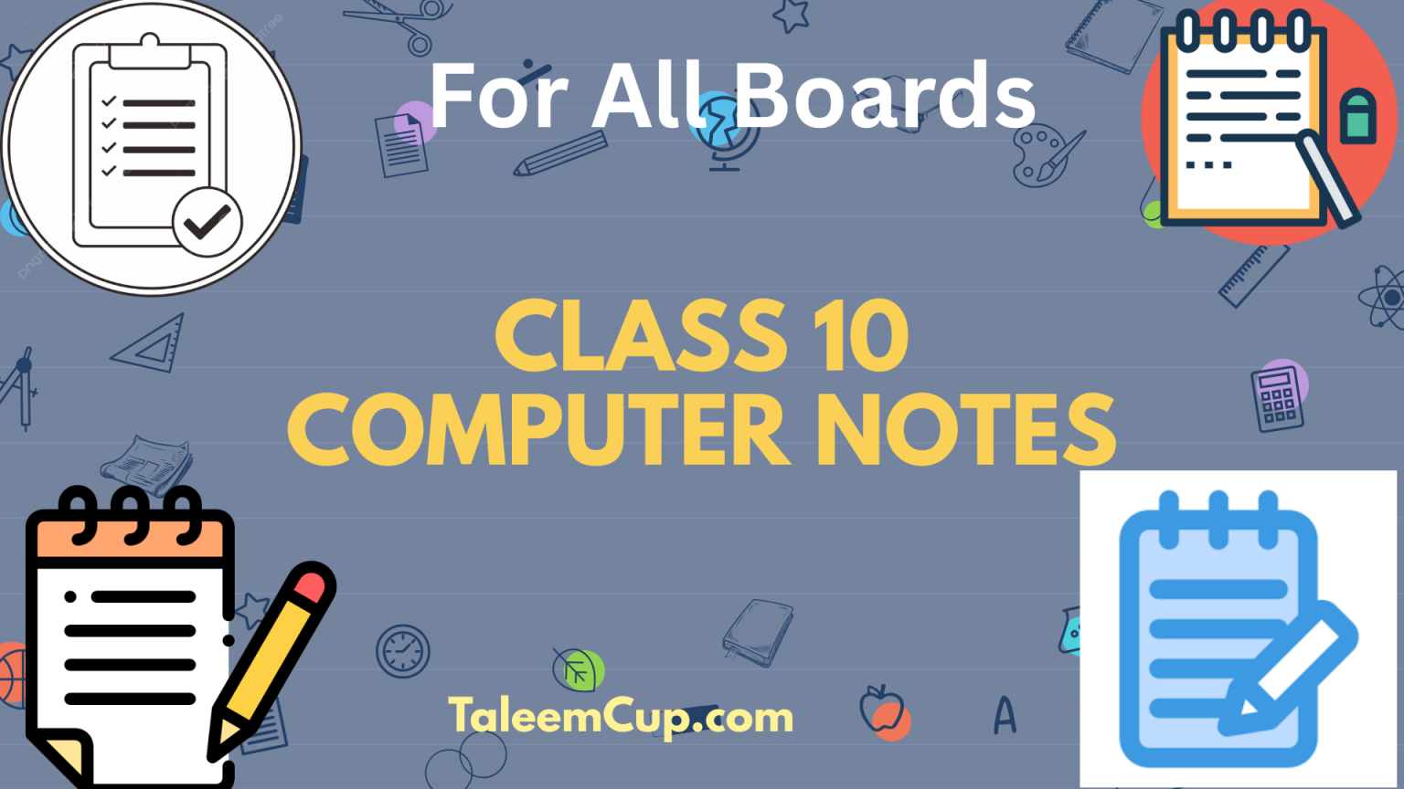 Class 10 Computer Notes All Boards (Long Q, Short Q, MCQ'S)
